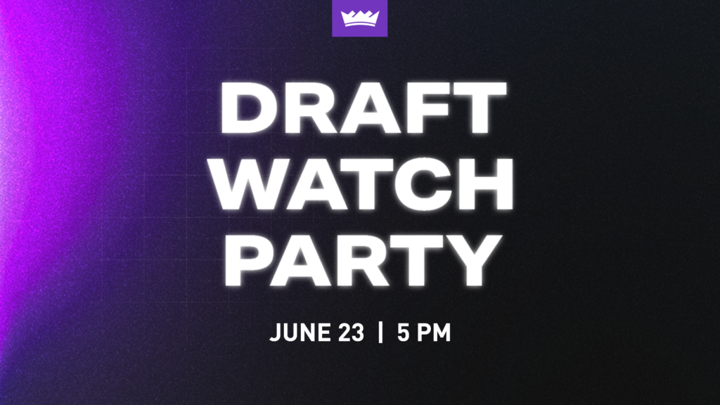 Kings Draft Watch Party - Golden 1 Center